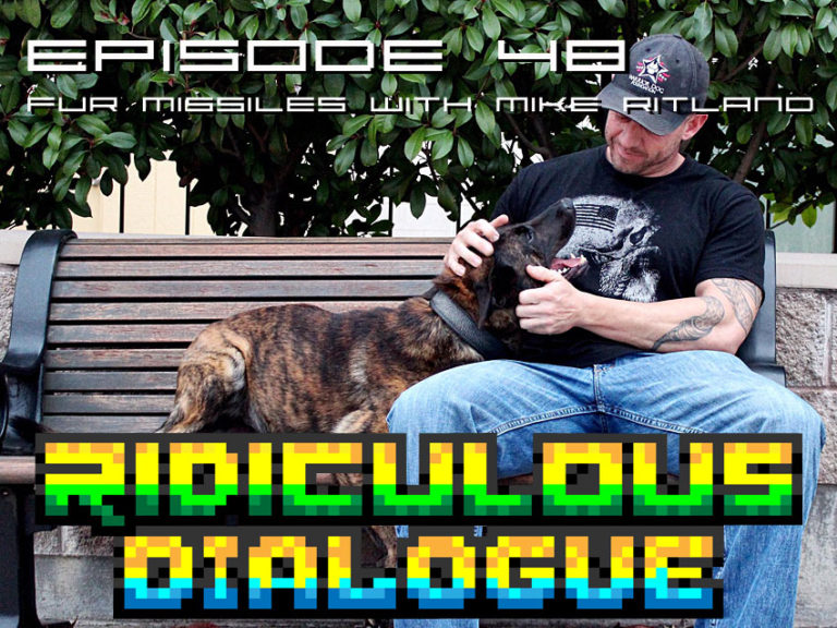 Fur Missiles with Mike Ritland - Ridiculous Dialogue Episode 48 - ITS ... Fur Missiles with Mike Ritland - Ridiculous Dialogue Episode 48 - ITS ...